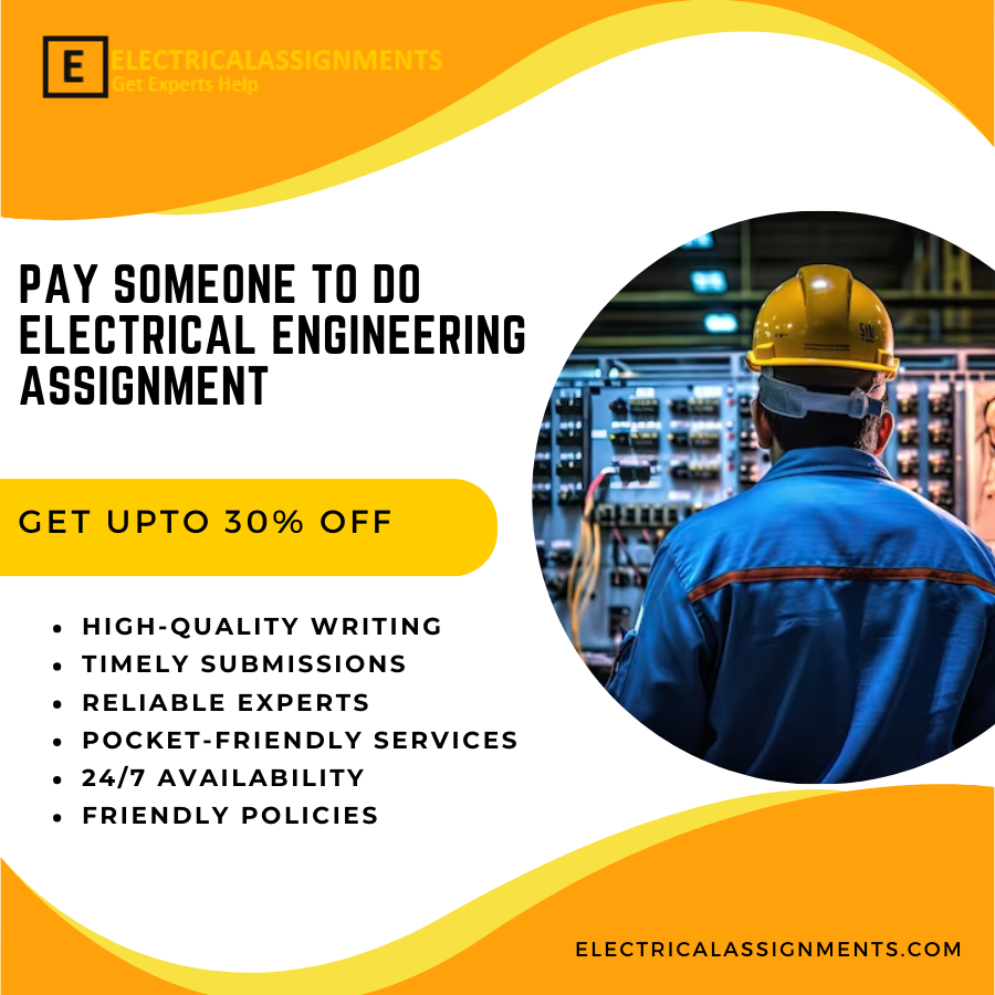 Electrical Engineering Assignment Help | Hire Someone To Do Electrical Engineering Assignment
